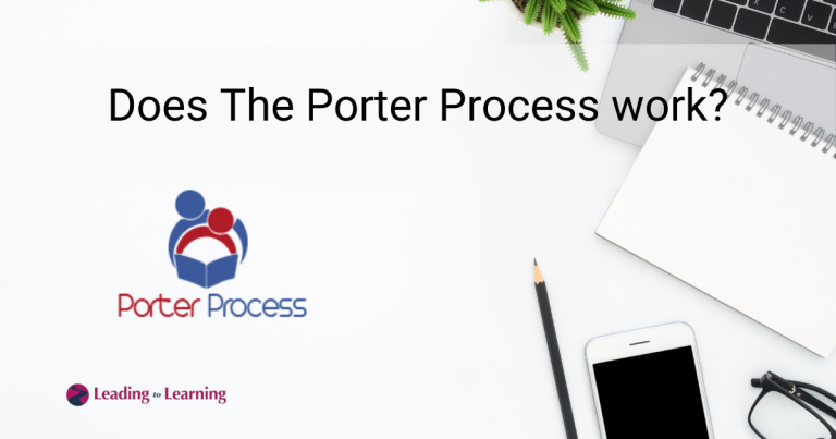 Does The Porter Process work? - Leading to Learning | Resources for Parents